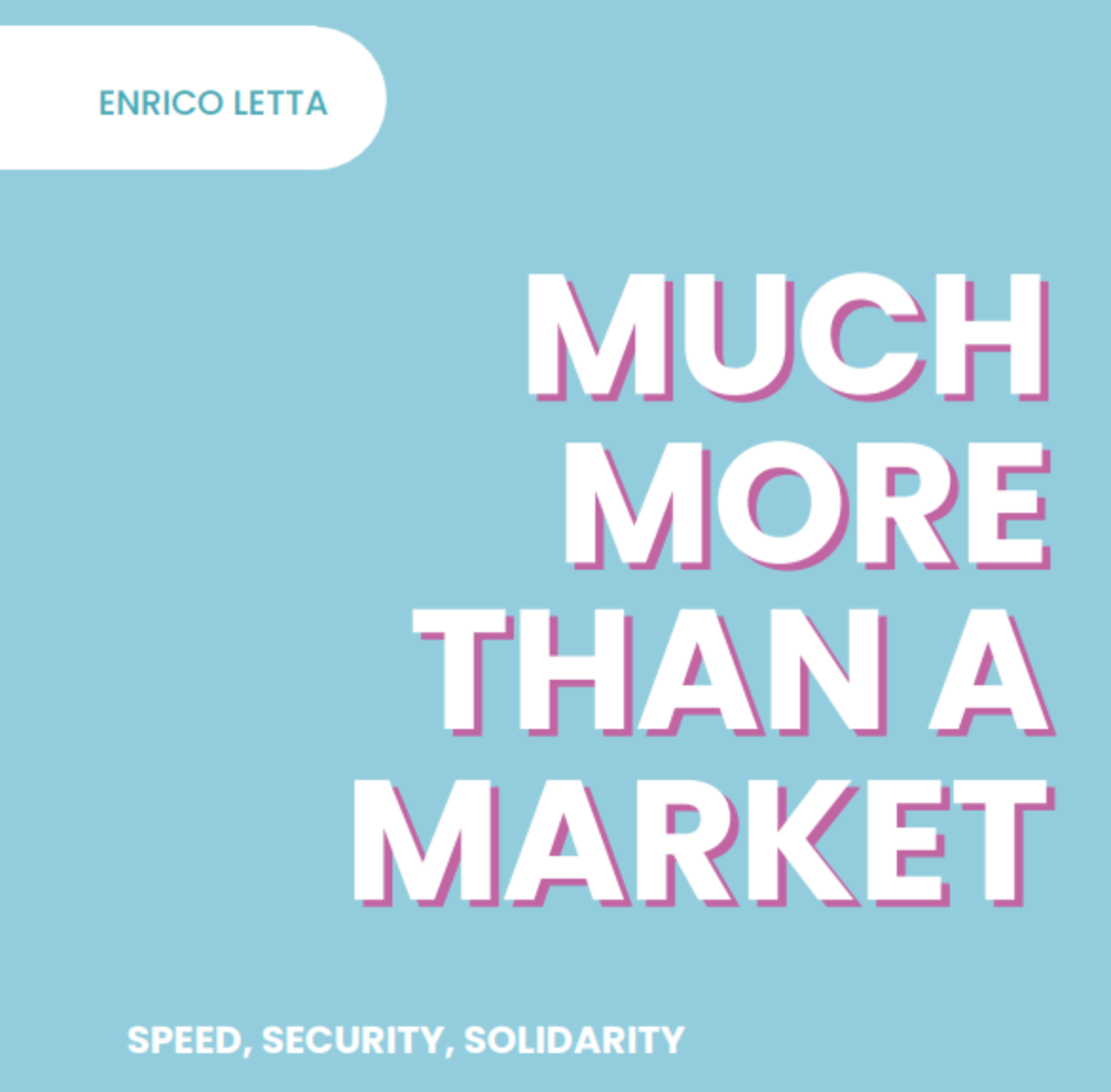 EZA: “Much More than a Market”: Insights from the Letta Report